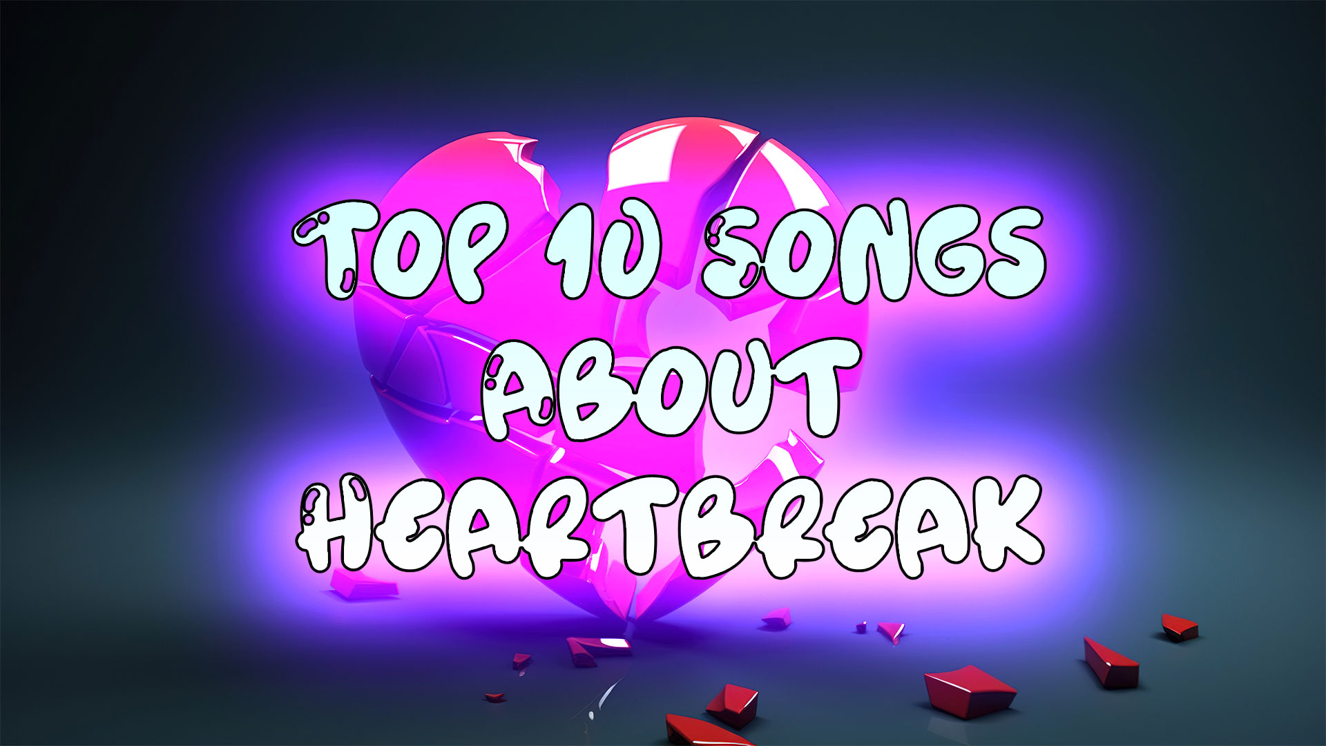 Top 10 Songs About Heartbreak - Best Music Videos